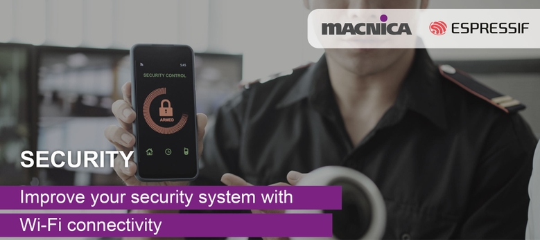 Wi-Fi connectivity for an even better security system | Macnica ATD Europe