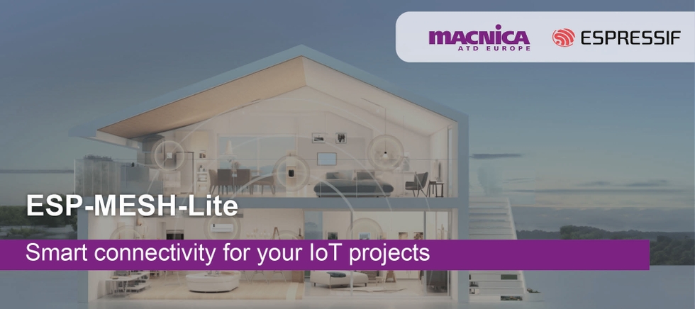 Unveiling ESP-Mesh-Lite: Intelligent Connectivity for your IoT Project | Macnica ATD Europe
